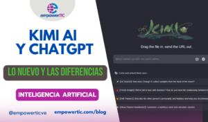 Kimi AI y ChatGPT: lo nuevo y las diferencias - empowerTIC