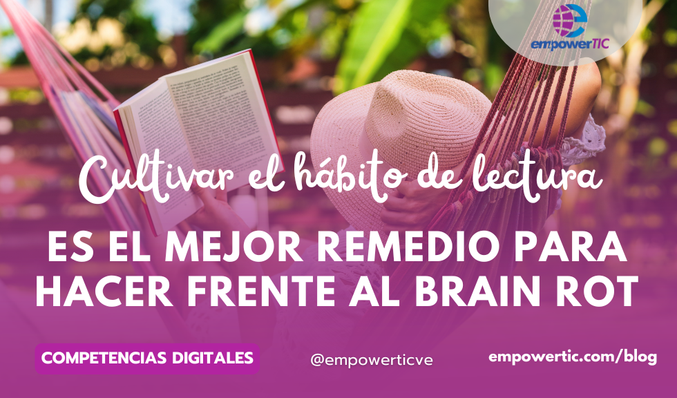 Brain rot: una amenaza invisible en la era digital - empowerTIC